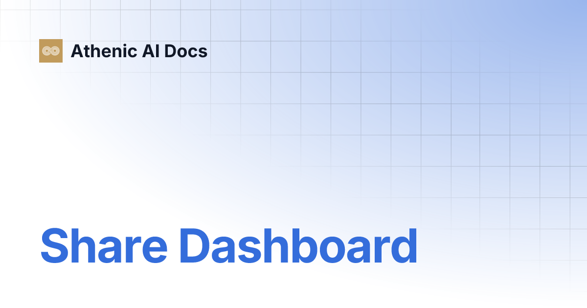 Share Dashboard | Athenic AI Docs